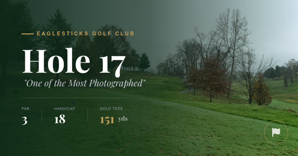 Hole Seventeen - EagleSticks Golf Club